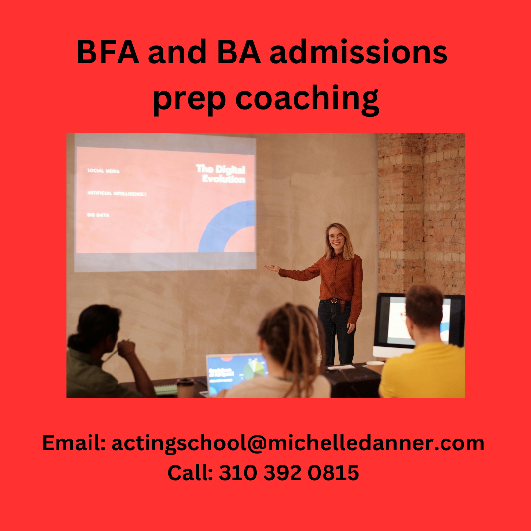 BFA and BA admissions prep coaching - Michelle Danner Acting Studio